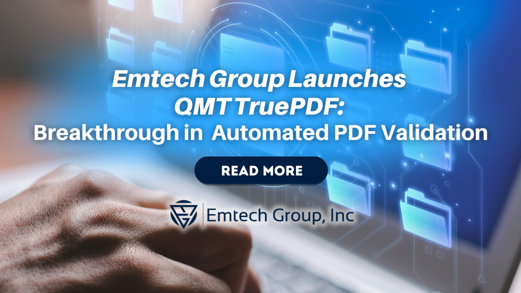 Emtech Group Launches QMT TruePDF: Breakthrough in Automated PDF Validation - insurtechexpress